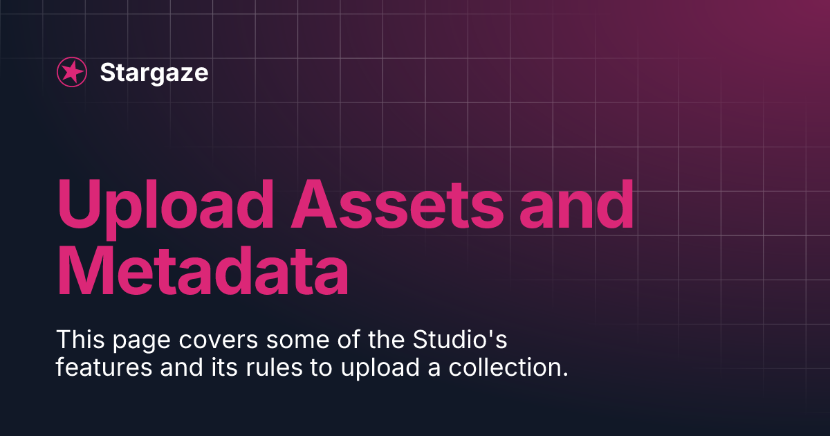 Upload Assets and Metadata | Stargaze