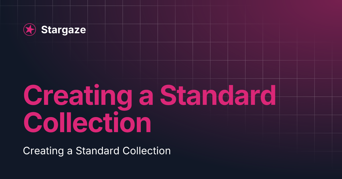 Creating a Standard Collection | Stargaze